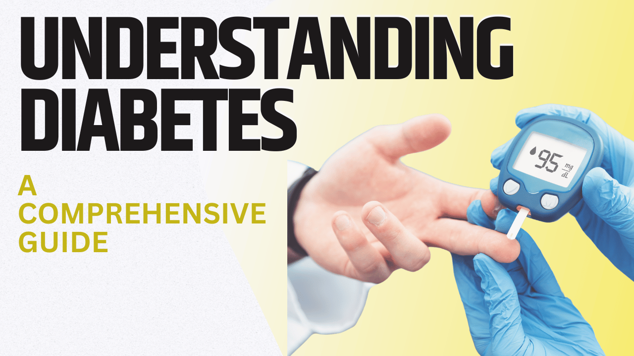 Understanding Diabetes: A Comprehensive Guide - Dr Meghanad Meher
